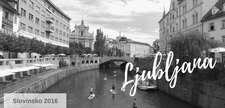 Lublaň - Plečnikovo město plné art-deca - S baťůžkem